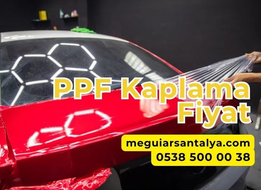 PPF Kaplama Fiyat | Meguiar's Antalya