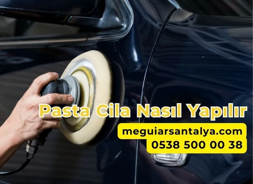 Pasta Cila Nasıl Yapılır | Meguiar's Antalya