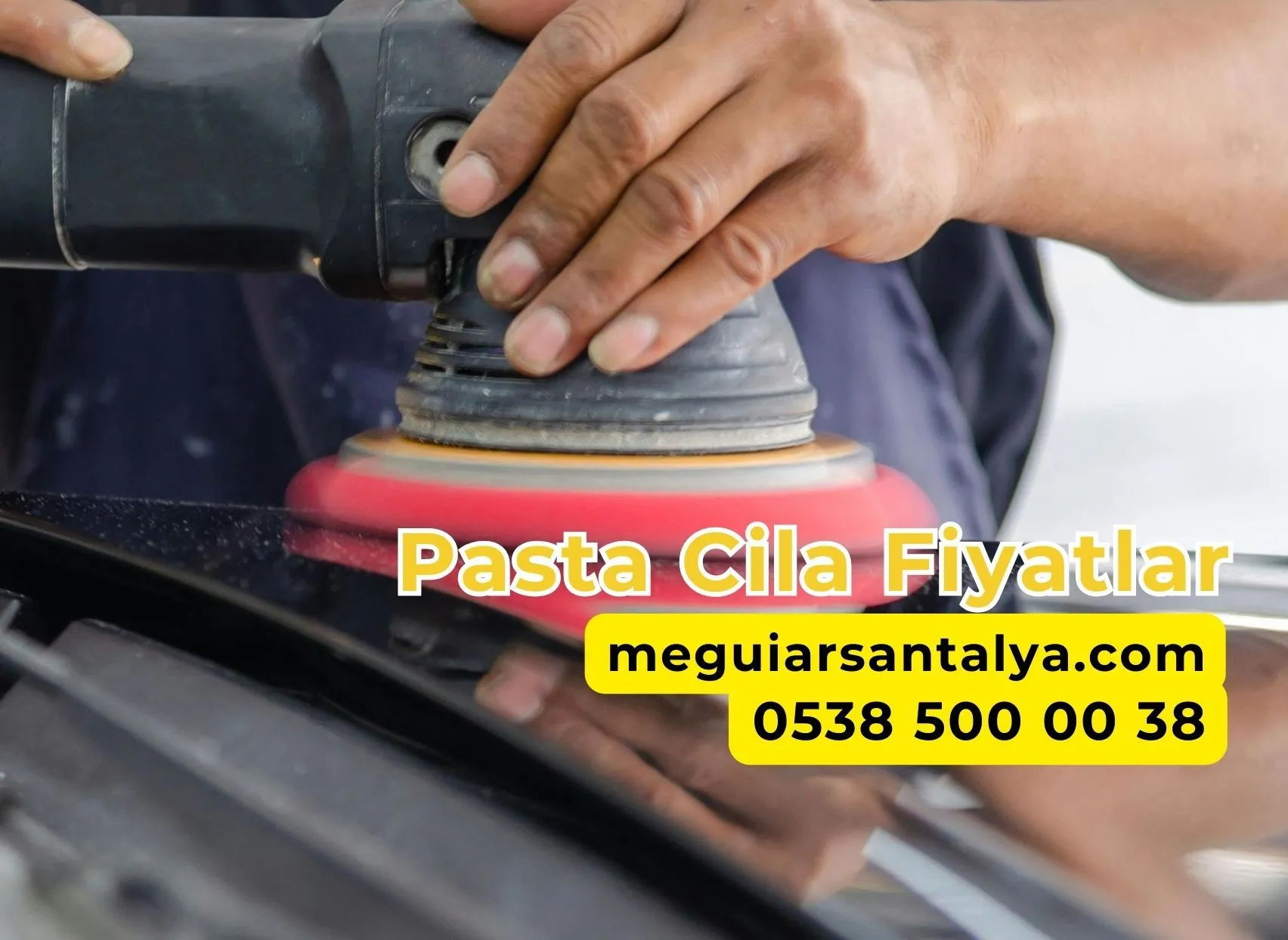 Pasta Cila Fiyatlar | Meguiar's Antalya